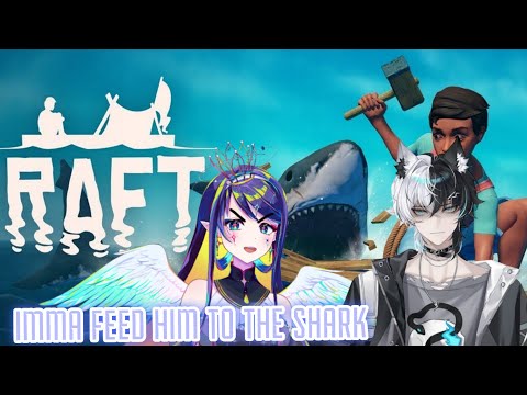 【Raft】Stranded With a Weird Anime Girl + Sora