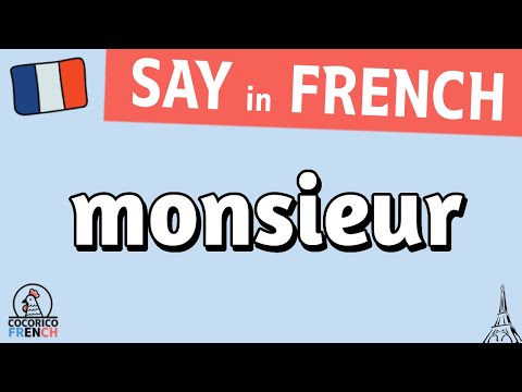 monsieur - How to say in French [Cororico 🐔 French]  How to pronounce "mister / sir" in French