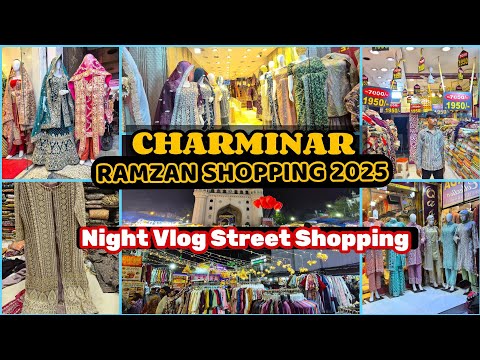 Charminar Ramzan shopping 2025 | Charminar Night Bazar shopping Ramadan 2025 | Laad bazar