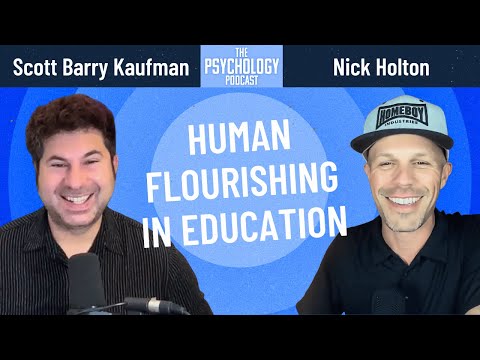 Human Flourishing in Education || Nick Holton