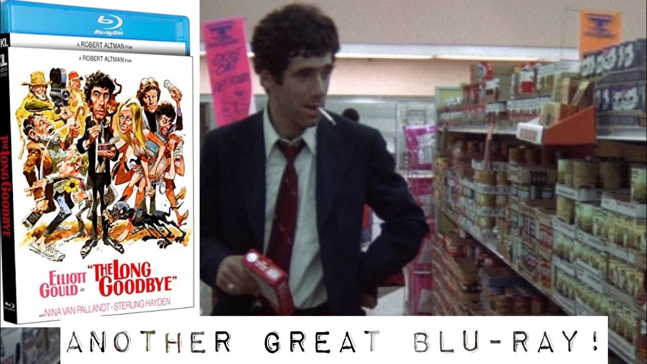 THE LONG GOODBYE - Another Great Blu-ray!