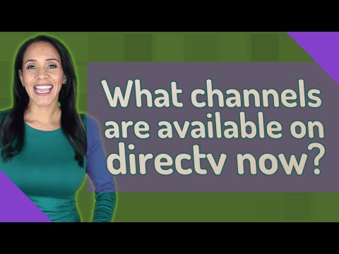 What channels are available on directv now?