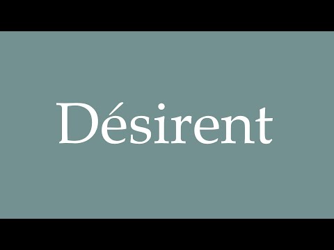 How to Pronounce ''Désirent'' (Desire) Correctly in French
