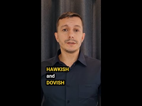What is hawkish and what is dovish?