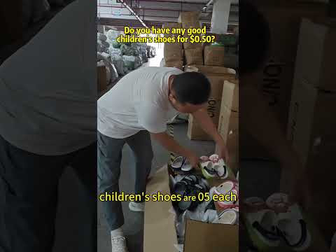 In 6000 square metre storehouse, the children shoe of 0.5 dollars has what good goods?