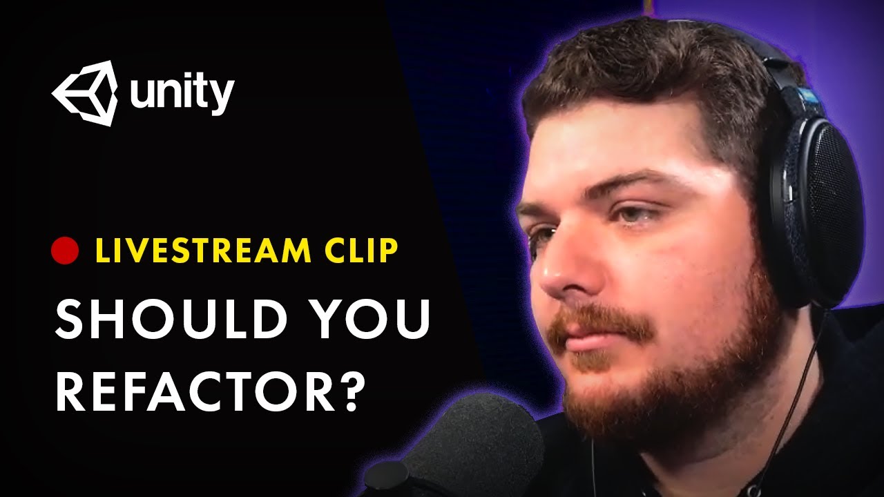 GameDev Stream — Should You Refactor Your Code?