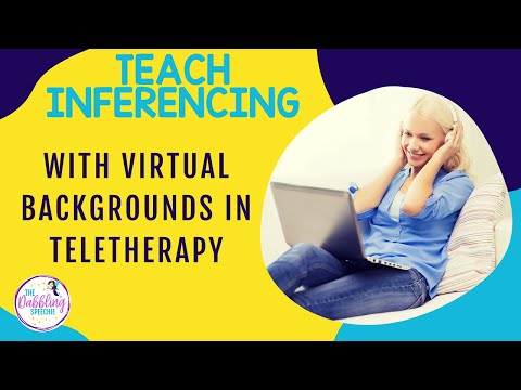 Teach Inferencing with Virtual Backgrounds in Teletherapy