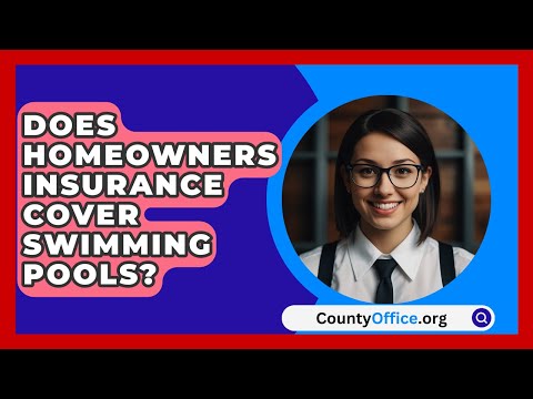 Does Homeowners Insurance Cover Swimming Pools? - CountyOffice.org