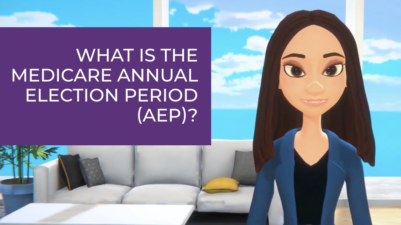 What is the Medicare Annual Election Period (AEP)