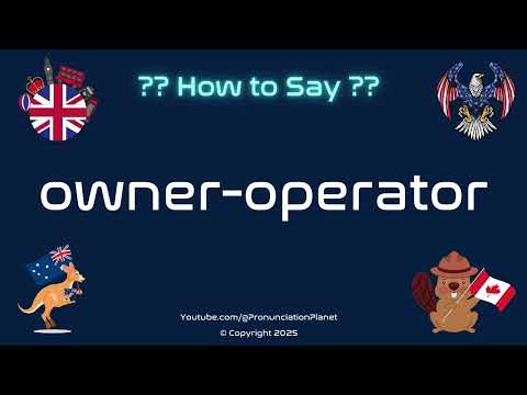 🚚 👤 How to Pronounce owner-operator? (CORRECTLY) | Pronunciation Planet