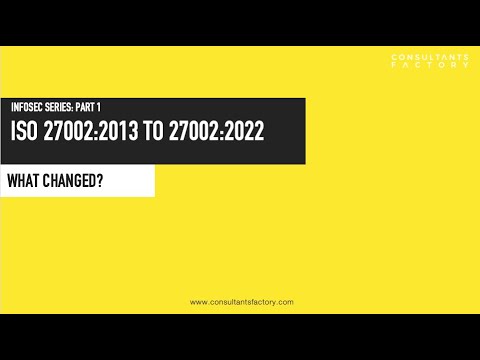 ISO/IEC 27002: 2013 to 2022 - Key Changes