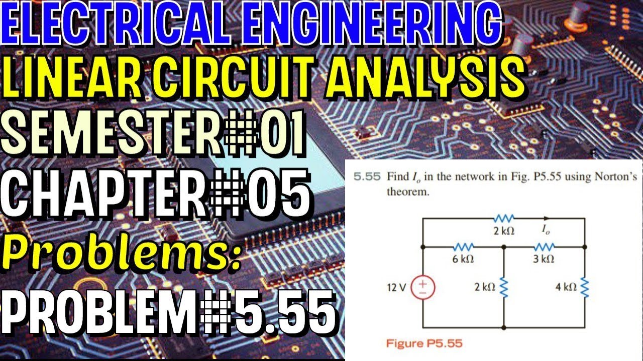 Linear Circuit Analysis | Chapter#05 | Problem#5.55 | Basic Engineering Circuit Analysis