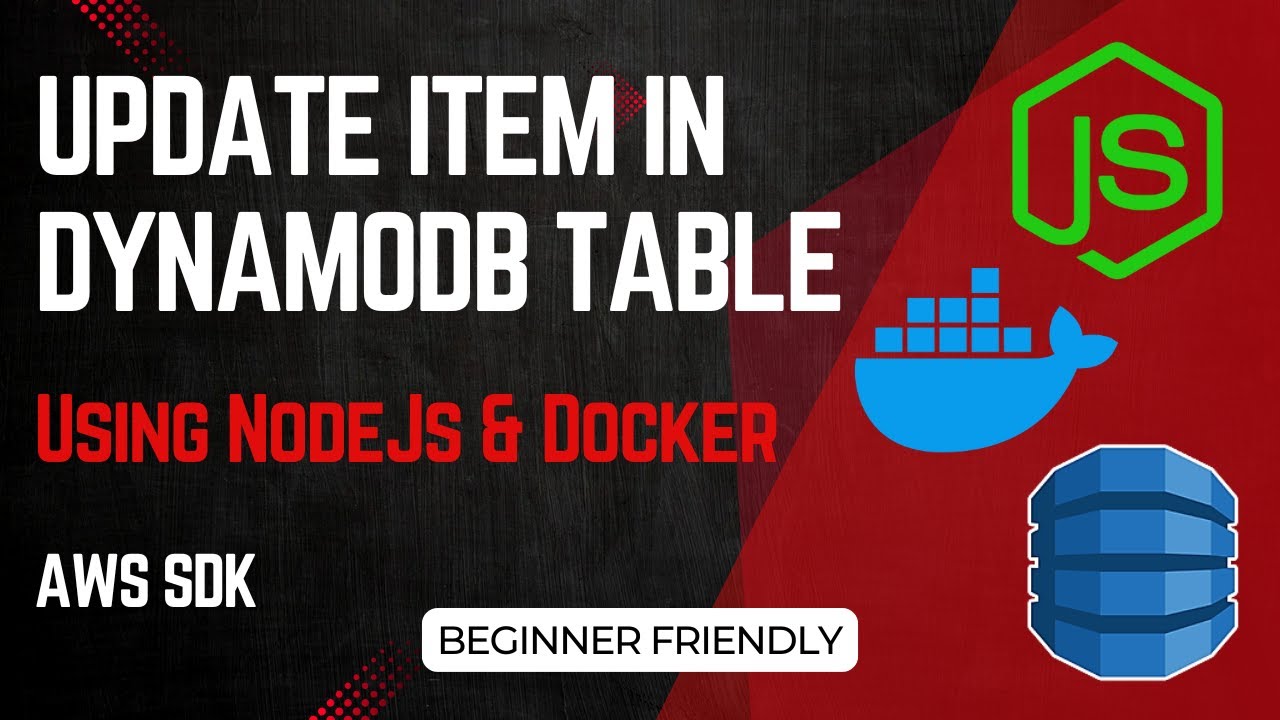 Update Items in DynamoDB Using Docker & AWS SDK v3 (Node.js Tutorial)