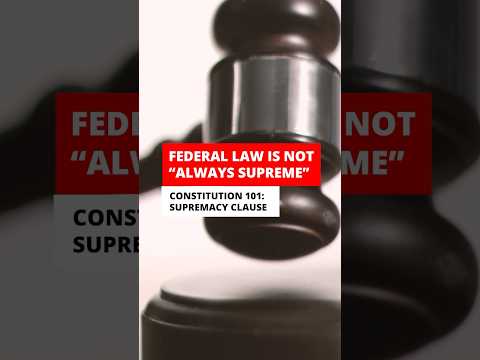 Supremacy Clause: Why Federal Law Is Not Always Supreme