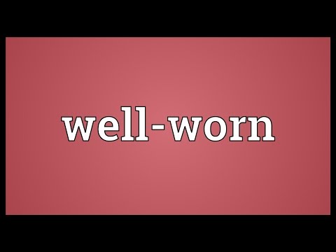 Well-worn Meaning