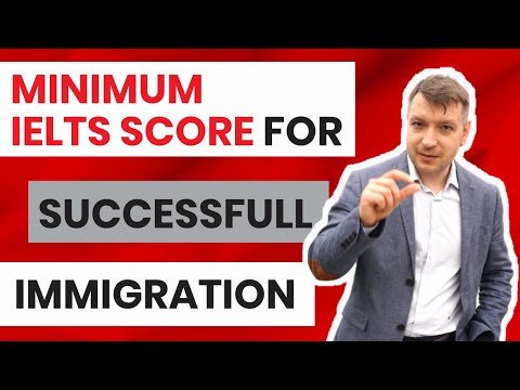 Minimum IELTS Score For Successful Immigration To Canada