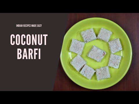 How to make Coconut Burfi/Coconut Burfi Recipe/Kobri Mithai « The ...