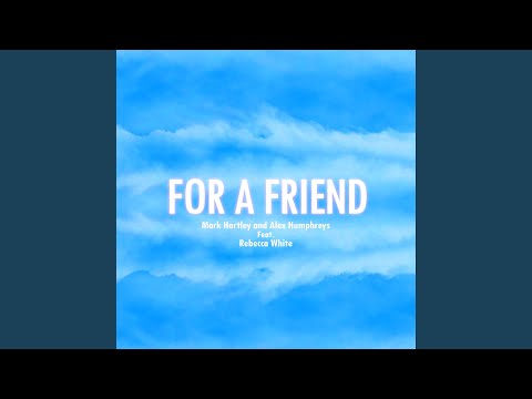 For a Friend (feat. Rebecca White)