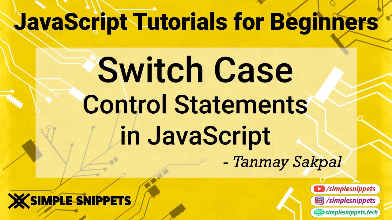 11 - Switch Case Control Statement in Javascript | JavaScript Programming Tutorials for Beginners