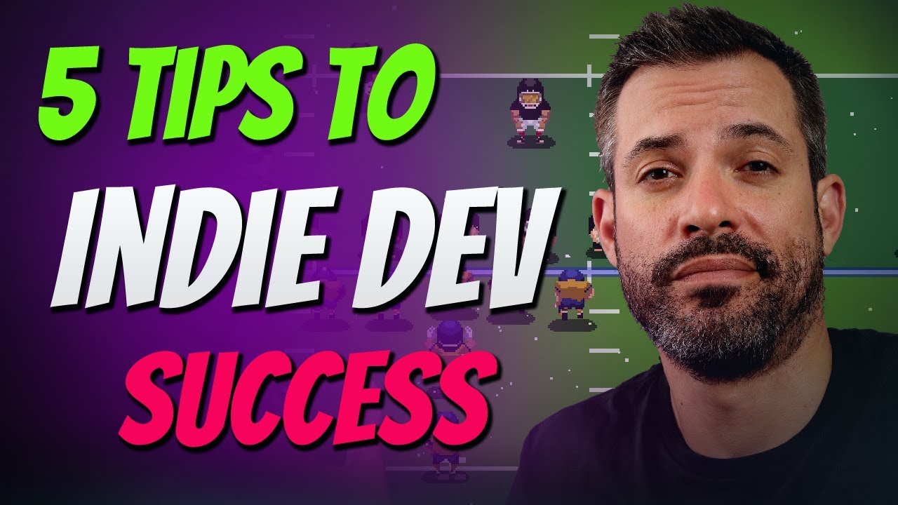 5 Tips on being a Successful Indie Game Developer