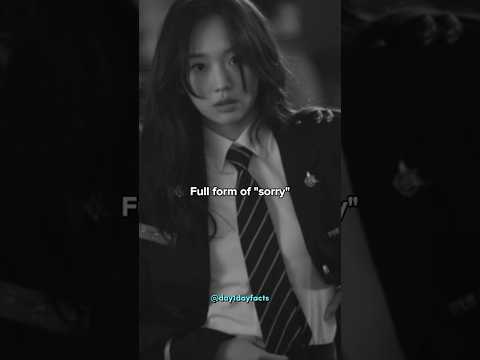 full form of "sorry"π#relatable #shortfeed #shorts #fypγ·γ #subscribe #love #facts #kdrama #aesthetic
