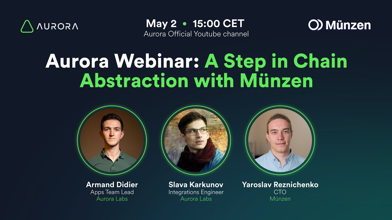 Aurora Webinar: A Step Into Chain Abstraction with Münzen