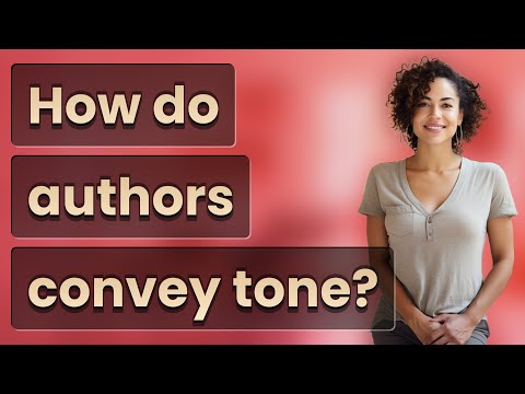 How do authors convey tone?