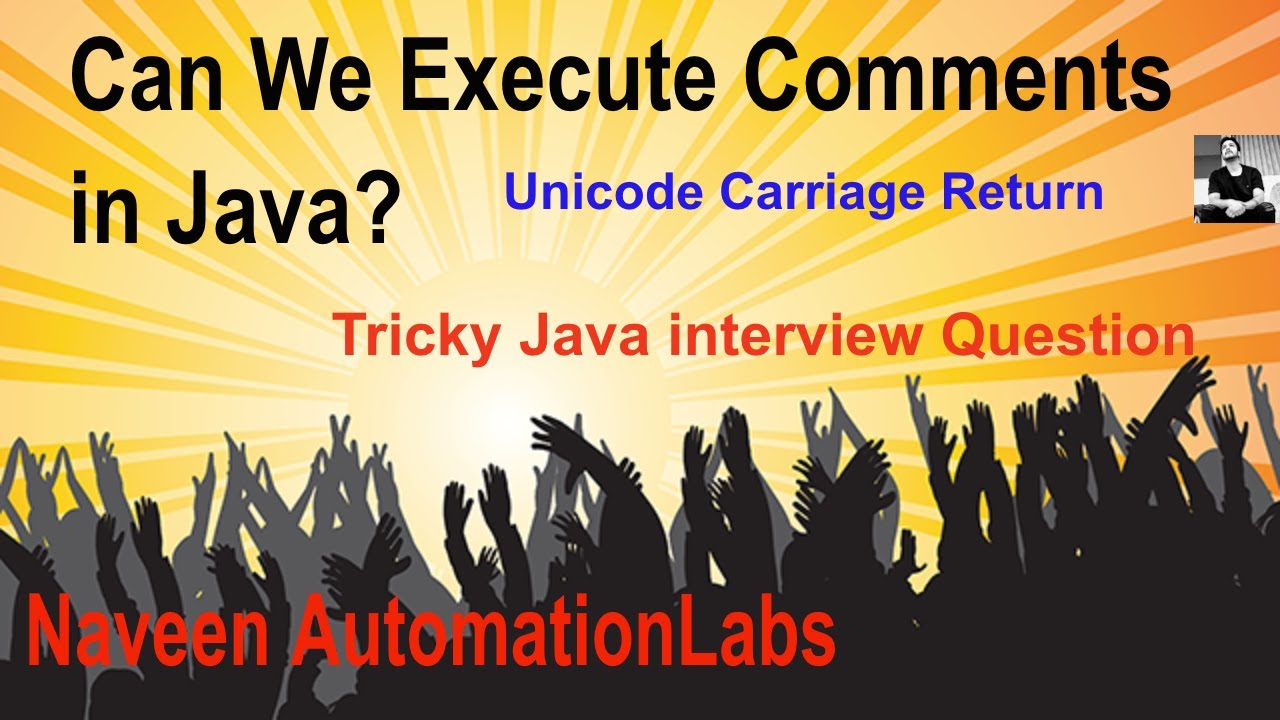Tricky Java Interview Question: Can We Execute Comments in Java? || Unicode carriage return