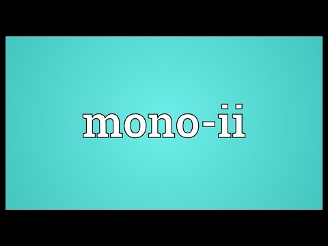 Mono-ii Meaning