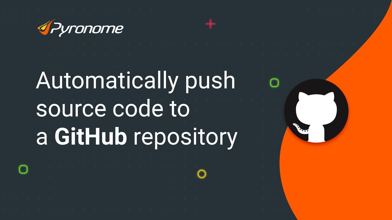 Automatically push source code to a GitHub repository
