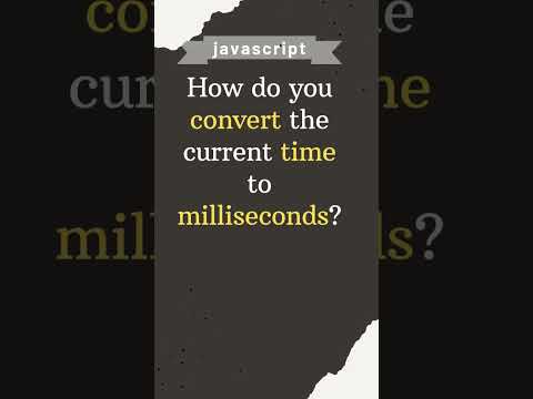How do you ❓ convert the current time to milliseconds?
