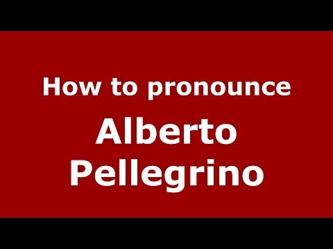 How to pronounce Alberto Pellegrino (Italian/Italy) - PronounceNames.com