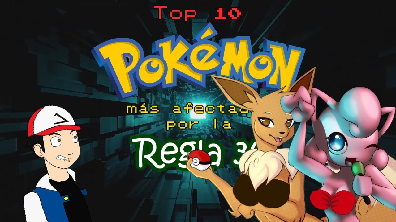 Top 10 - Los POKÉMON más afectados por la REGLA 34