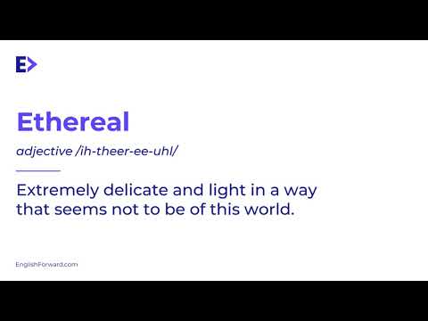 How to Pronounce Ethereal | Definition | Example