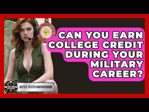 Can You Earn College Credit During Your Military Career? | Battle Tested Brotherhood