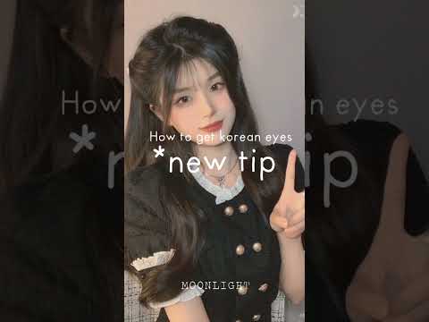 How to get korean eyes *new tips * pt -1🎀 #shorts #aesthetic #beautytip #koreantips #moonlight