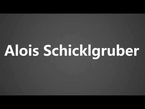 How To Pronounce Alois Schicklgruber