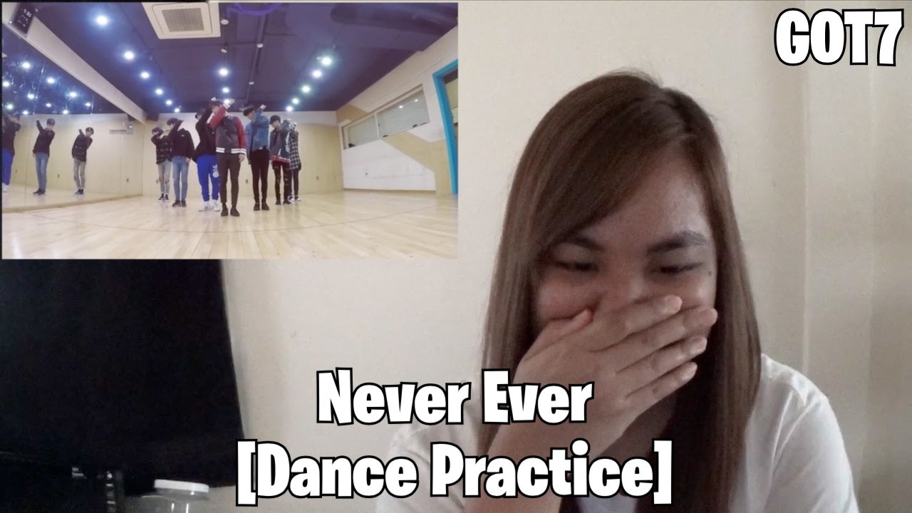 //REACTION// GOT7: Never Ever [Dance Practice]
