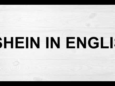 How To Pronounce Shein In English