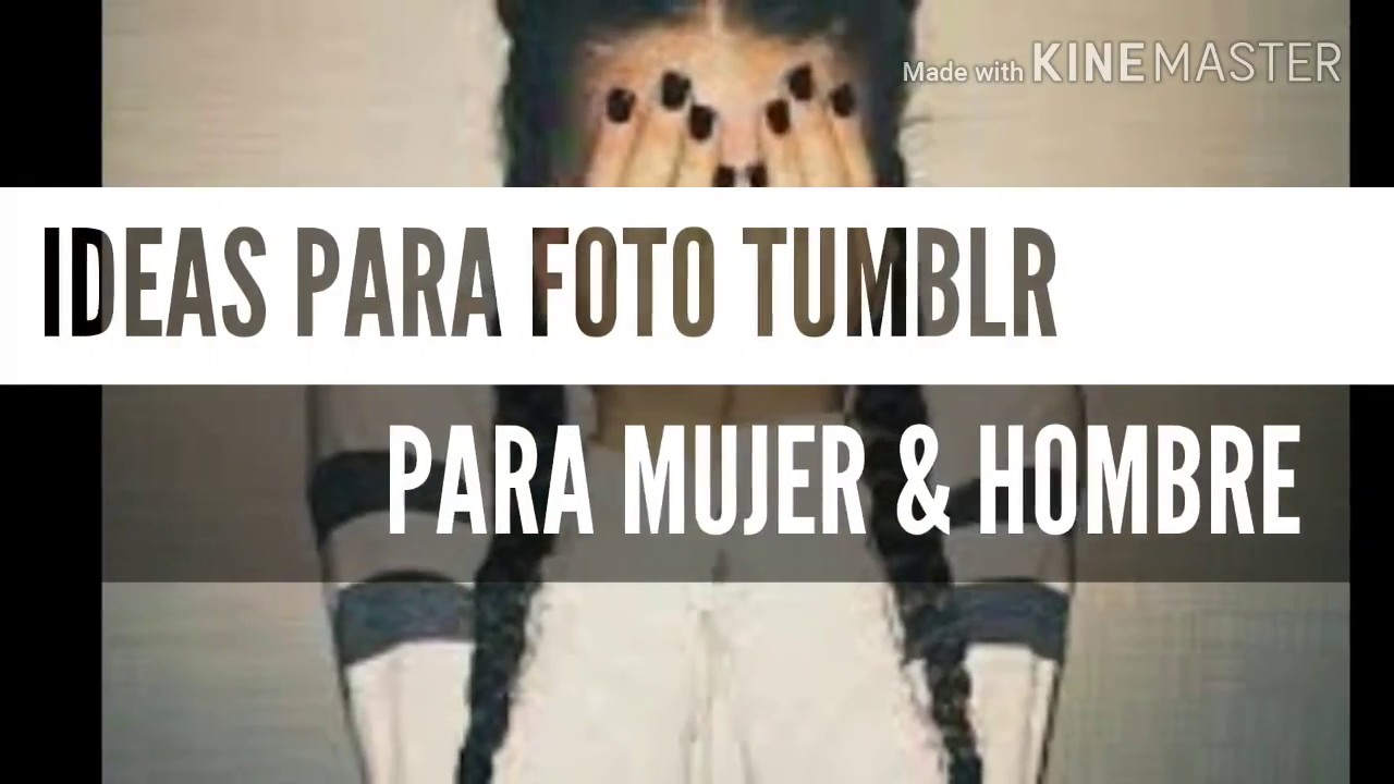 IDEAS PARA FOTO TUMBLR: MUJER | HOMBRE