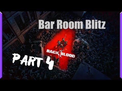 Steam Community :: Video :: Bar Room Blitz - Back 4 Blood (Part 4)