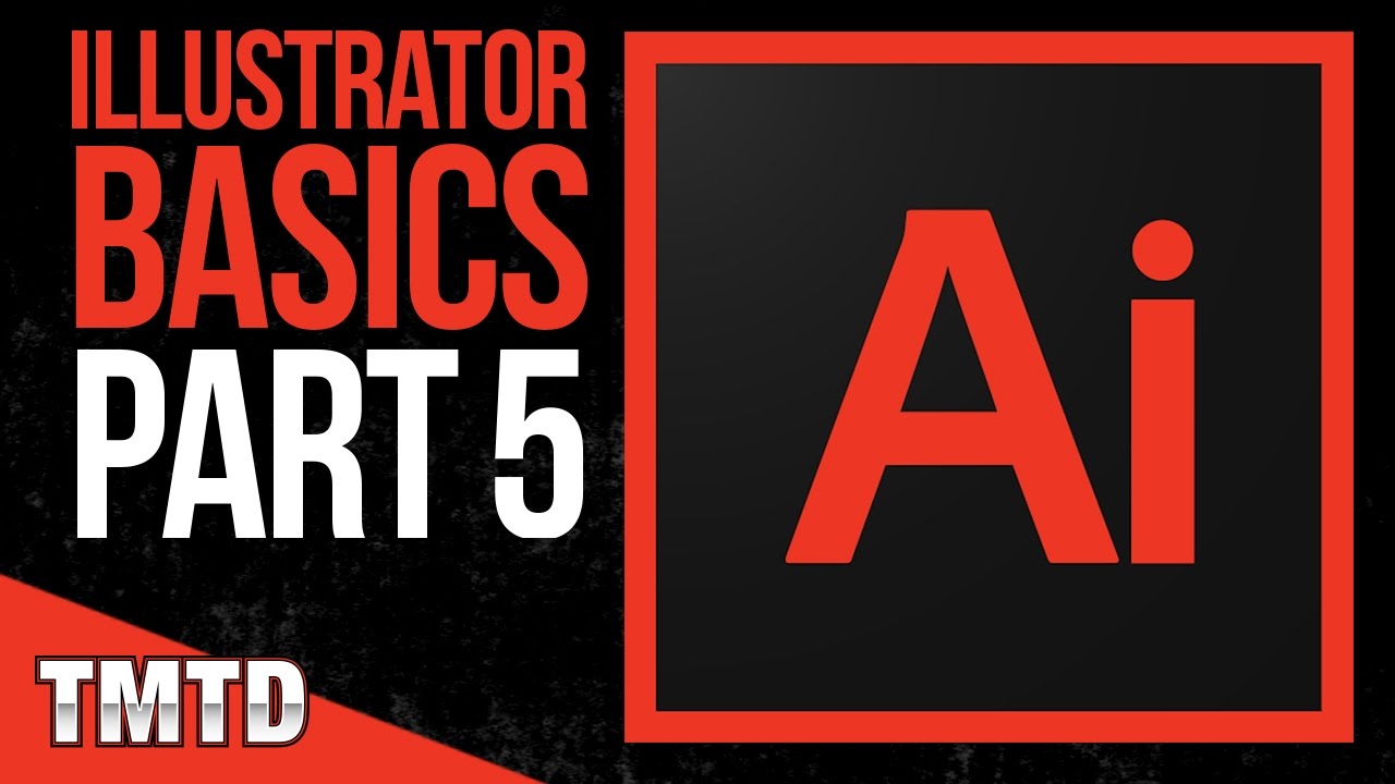 Adobe Illustrator Basics: Part 05