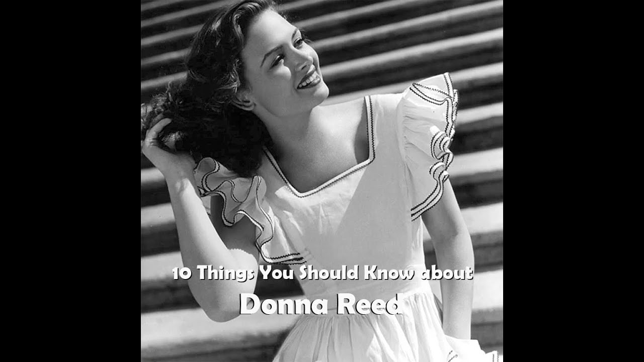 10 Things You Should Know About Donna Reed