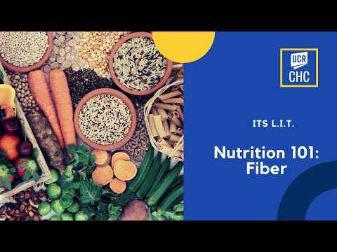 It's L.I.T. - Nutrition 101: Fiber