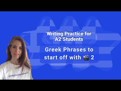 LEARN GREEK | WRITING PRACTICE FOR A2 STUDENTS | GREEK PHRASES TO START OFF WITH 🎬 2