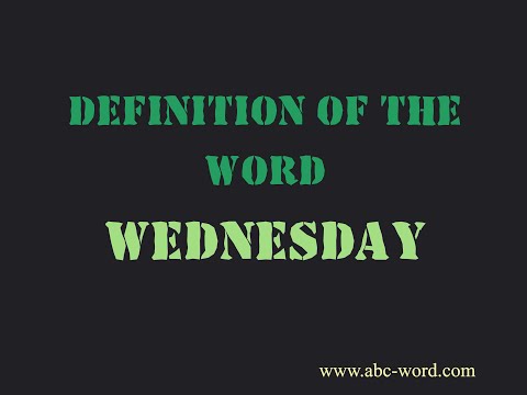 Definition of the word "Wednesday"