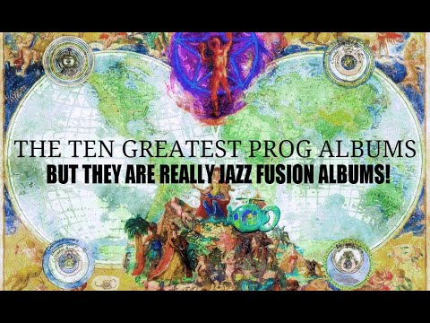 The 10 Greatest PROG albums...that are actually JAZZ FUSION albums!