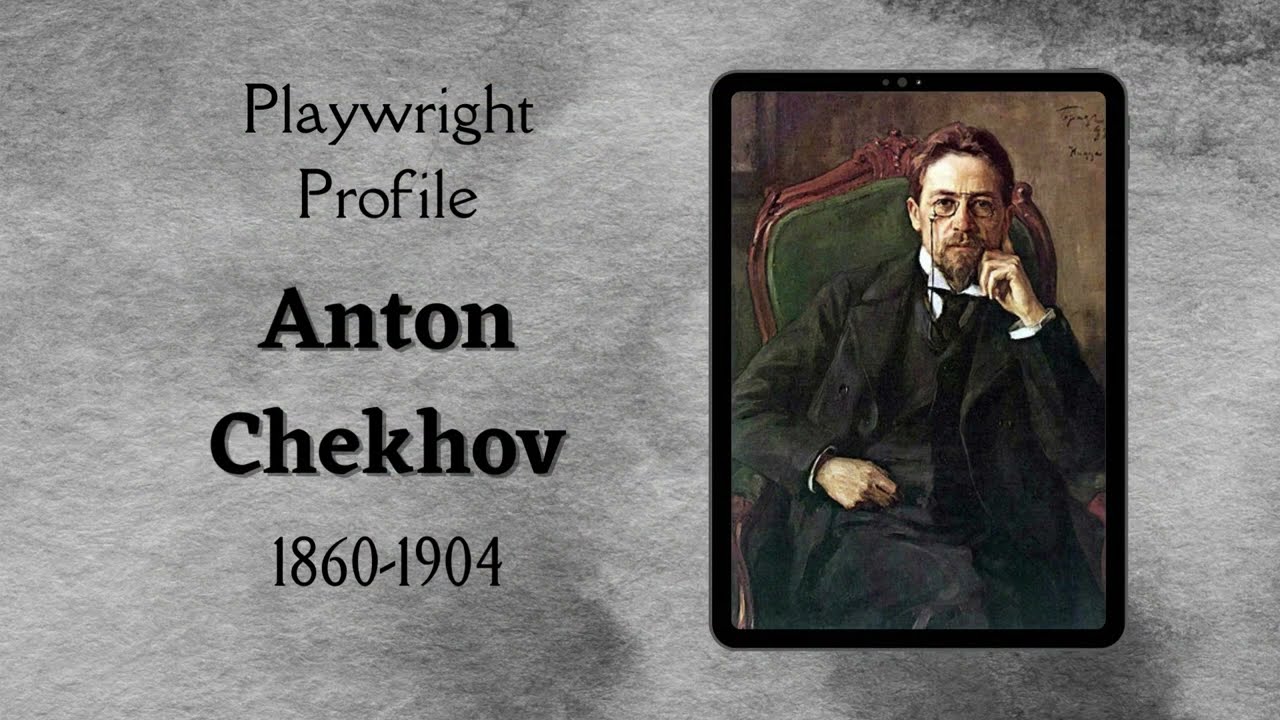 Playwright Profile: Anton Chekhov