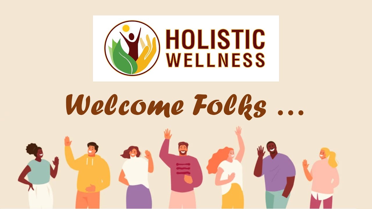 HOLISTIC WELLNESS - INTRODUCTION