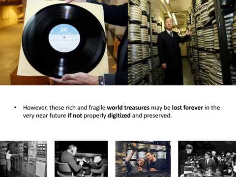 Digitizing Our World Heritage: United Nations Audio-Visual Archives (presentation)
